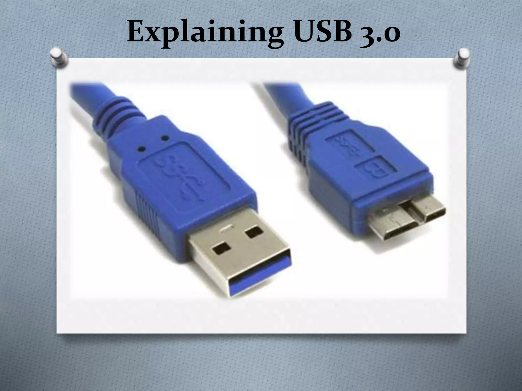 Explaining USB 3.0 | PPTX