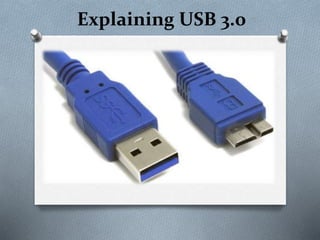 Explaining USB 3.0 | PPTX