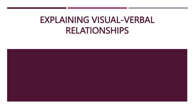 Explaining Visual-Verbal Relationships.pptx