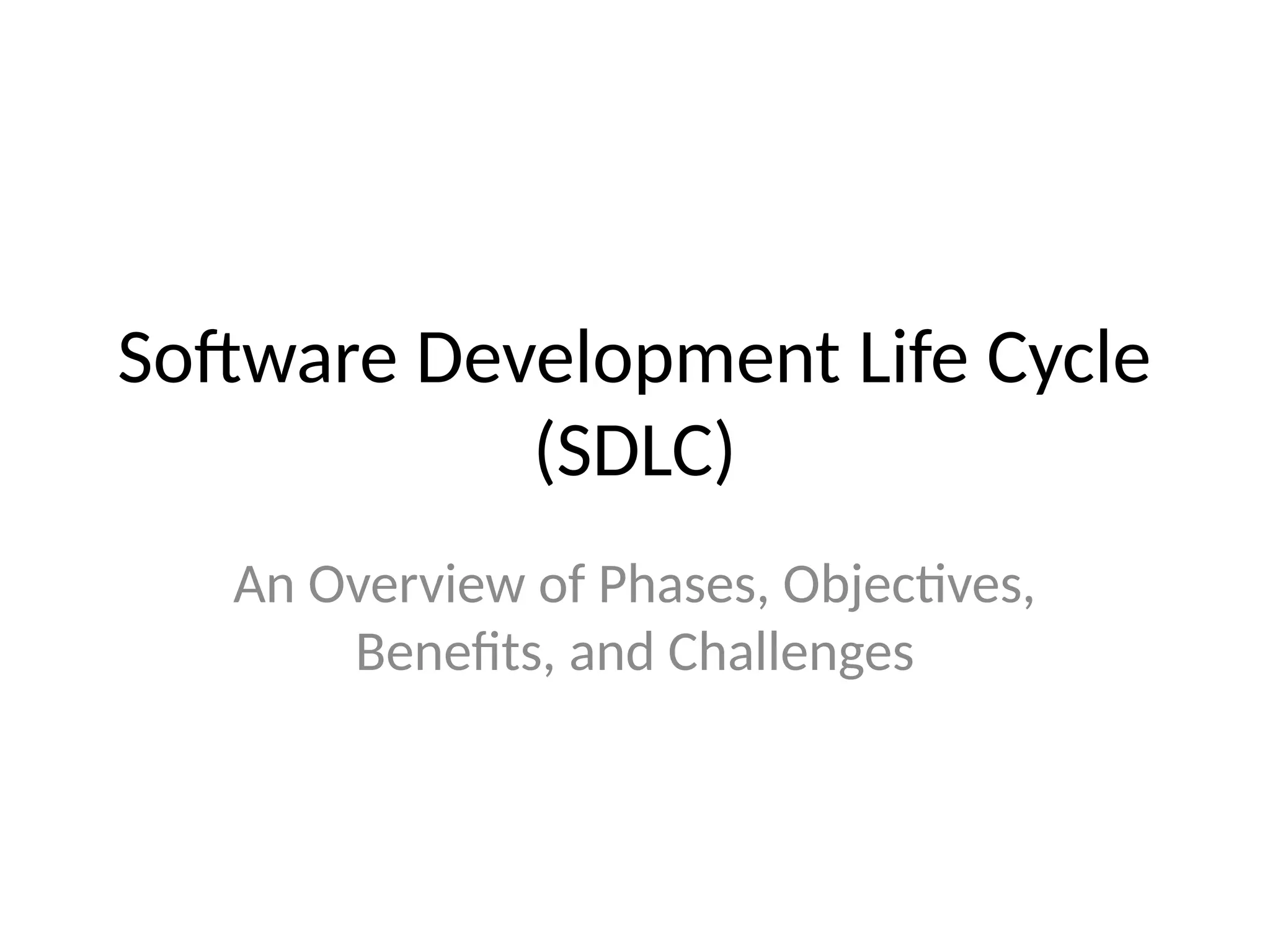 Explain Software Development Life Cycle (SDLC) model.pptx