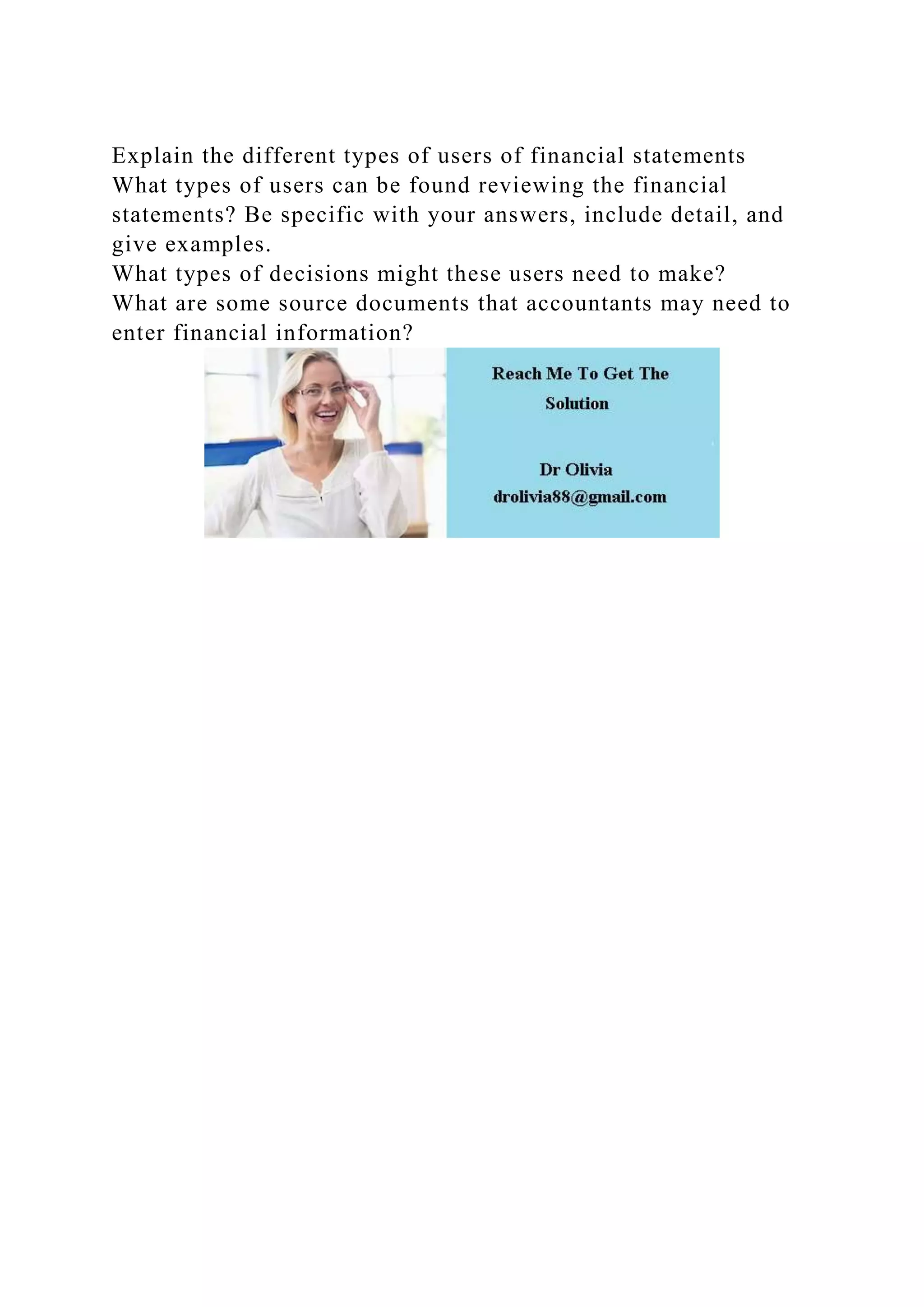 Explain the different types of users of financial statementsWhat t.docx