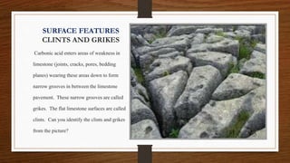 Explain the formation of limestone features | PPTX