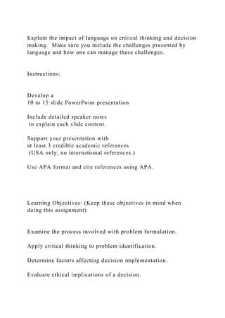 Explain the impact of language on critical thinking and decision mak.docx