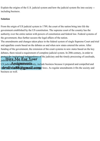 Explain the origins of the U.S. judicial system and how the judicial.pdf