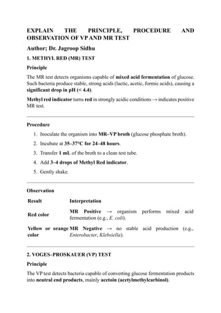 EXPLAIN THE PRINCIPLE, PROCEDURE AND OBSERVATION OF VP AND MR TEST, AND ...
