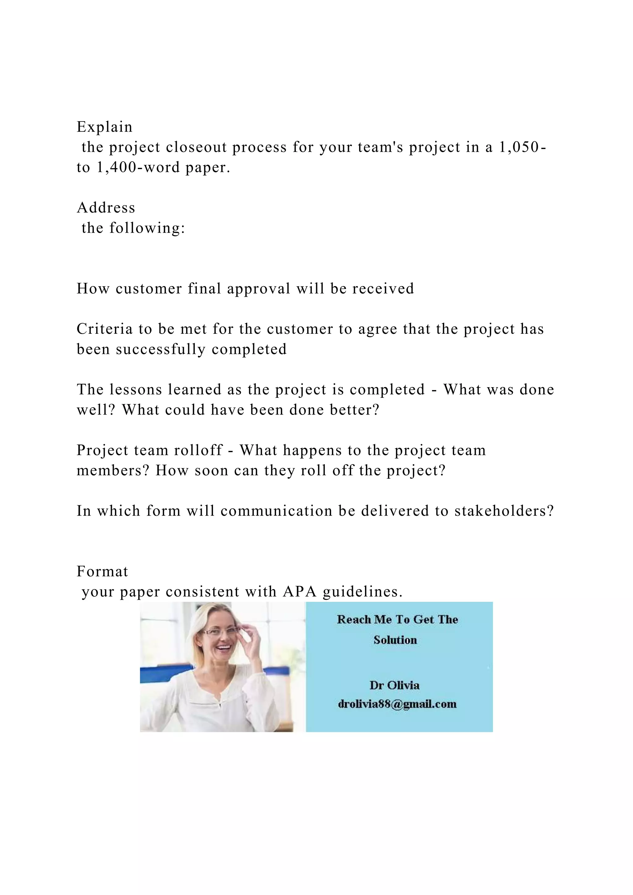 Explain the project closeout process for your teams project in | DOCX