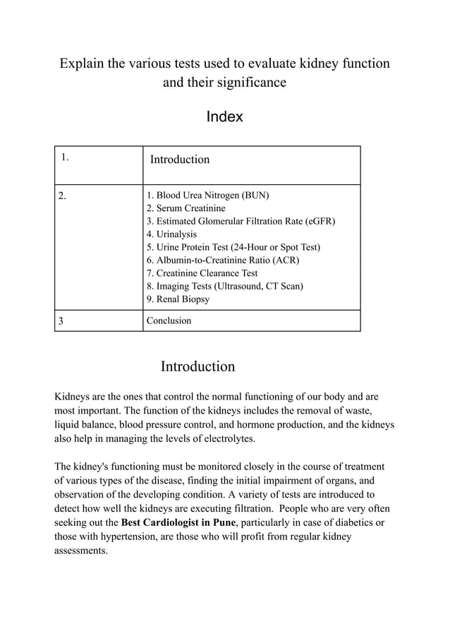 Explain the various tests used to evaluate kidney function and their ...