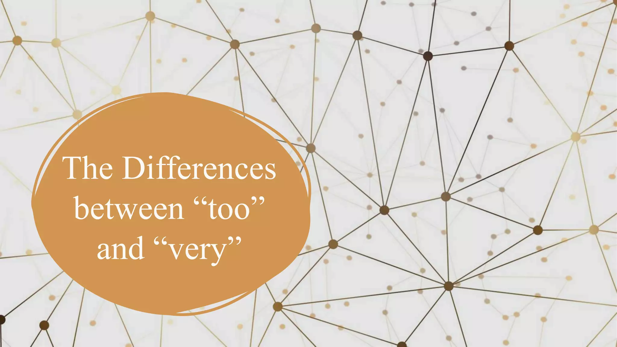 Explain too and very | PPTX