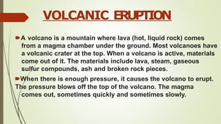 Explain what happens when volcanoes erupt ppt.pptx