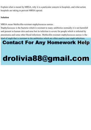 Explain what is meant by MRSA, why it is a particular concern to hos ...