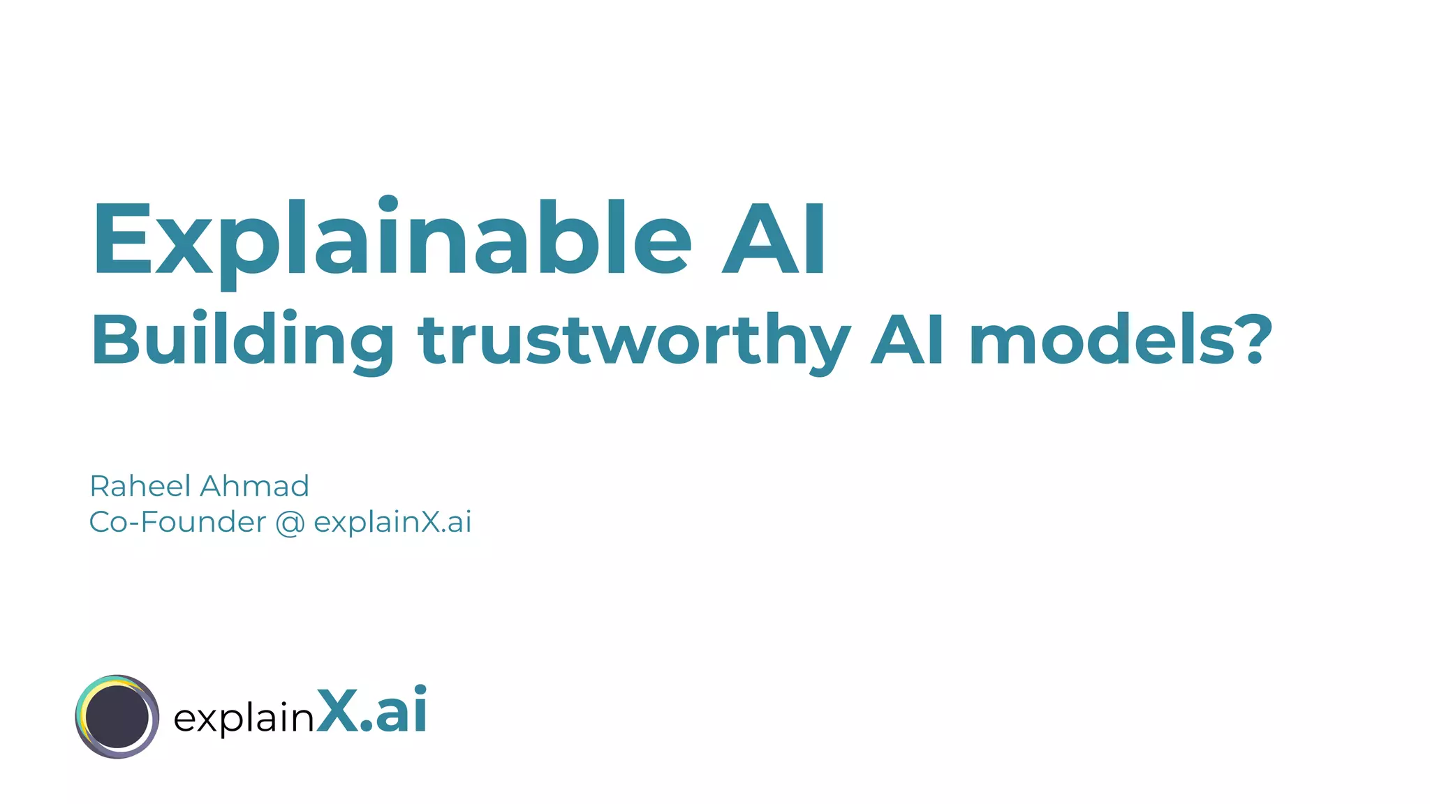 Explainable AI: Building trustworthy AI models? | PPT