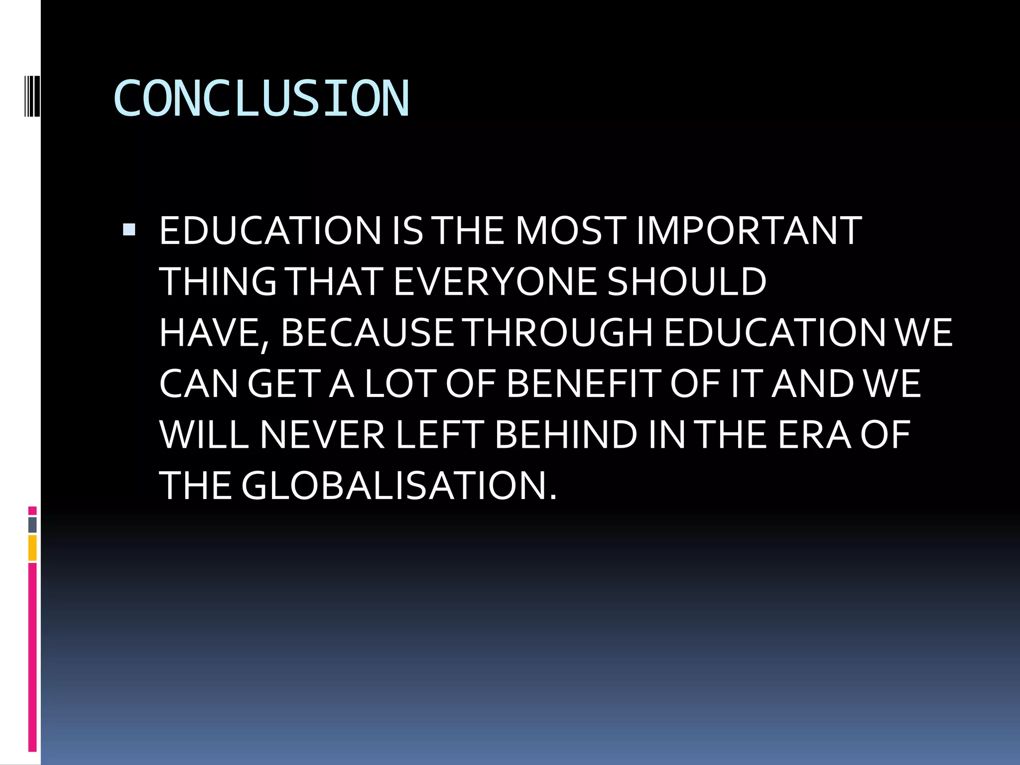Explanation about the importance of education by gayus | PPTX