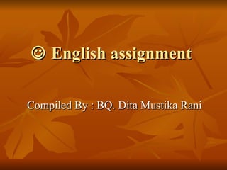 Explanation by bq. dita mustika rani | PPT