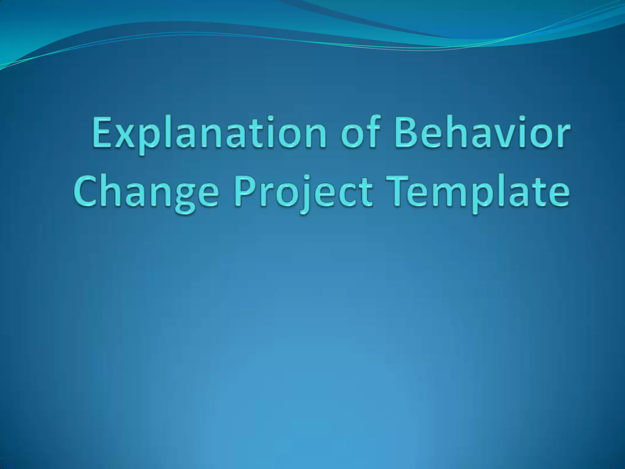 Explanation of behavior change project template | PPT
