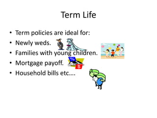 Explanation of Term and Whole life insurance | PPTX