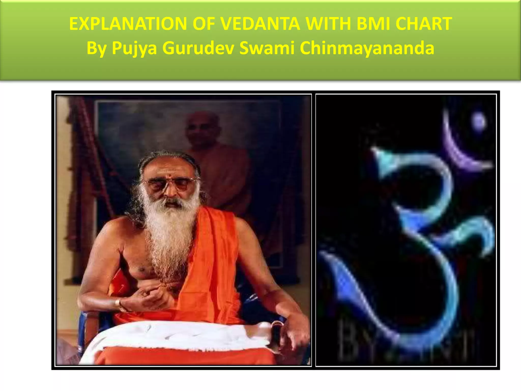 Explanation of vedanta with bmi chart | PPSX