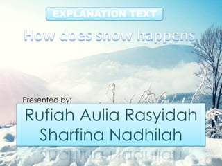 Explanation text about snow | PPTX | Weather | Science