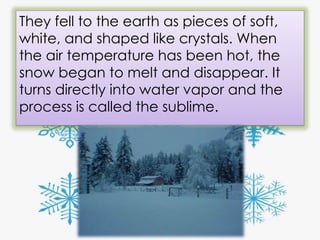 Explanation text about snow | PPTX | Weather | Science