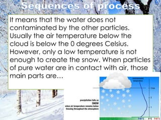 Explanation text about snow | PPTX