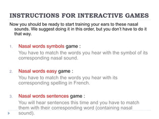 Explanations nasal sounds in french | PPSX