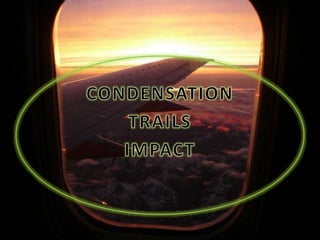 Explanation Text about Condensation Trails | PPTX