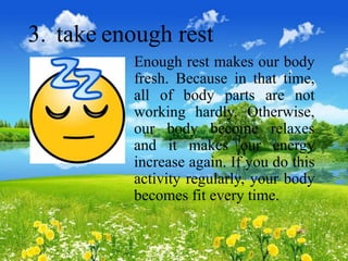 Explanation text about how to keep the body healty | PPTX