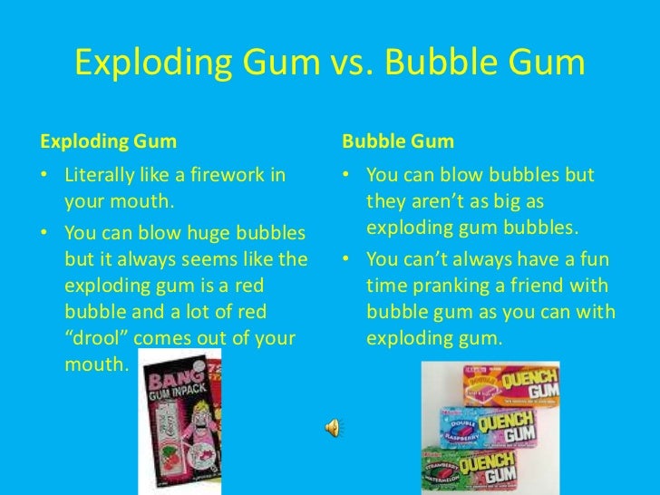 Exploding gum spencer michaelis