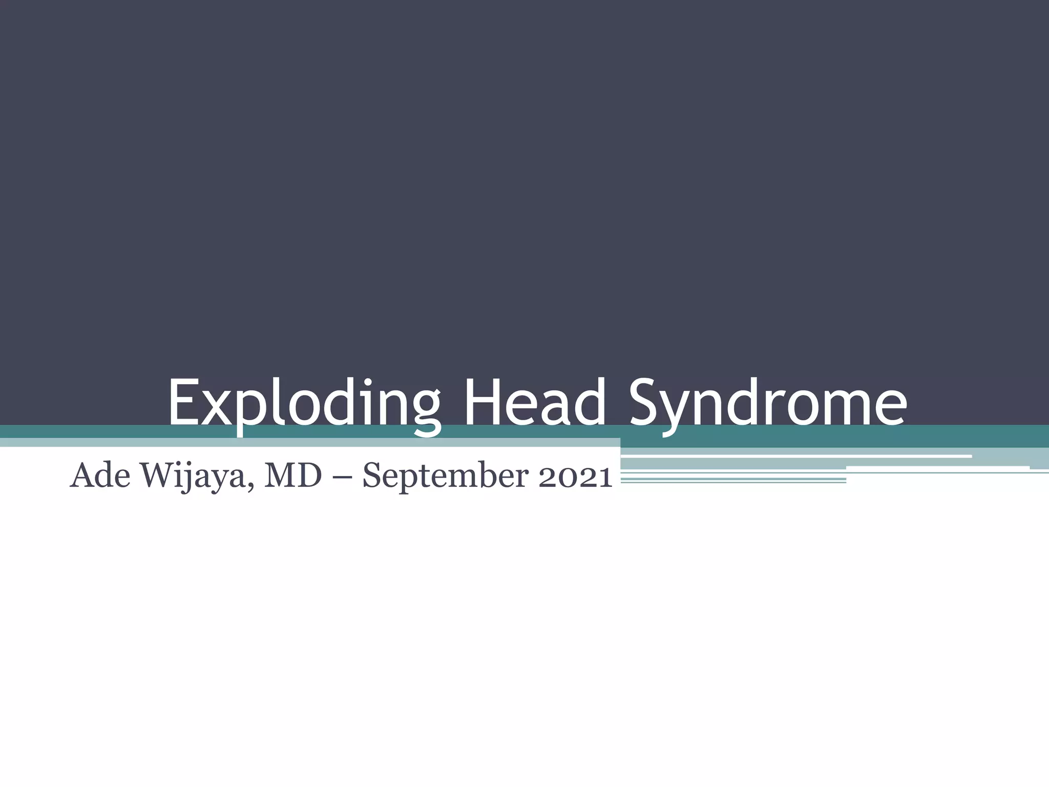 Exploding Head Syndrome | PPTX