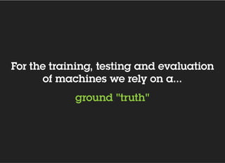 Exploiting disagreement through open ended tasks for capturing interpretation spaces | PPT