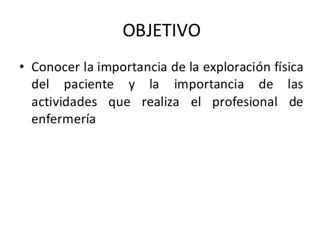 Exploracion fisica del paciente Exploracion fisica del paciente