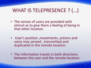Exploration and implementation of next generation telepresence system | PPT