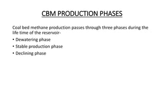 Exploration and production method of Coal Bed Methane. | PPTX