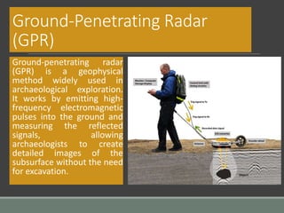 Exploration Method’s in Archaeological Studies & Research | PPTX