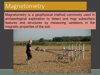 Exploration Method’s in Archaeological Studies & Research | PPTX