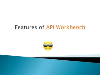 Exploration with workbench with raml | PPT