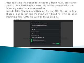 Exploration with workbench with raml | PPT