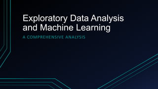 Exploratory Data Analysis and Machine Learning.pptx