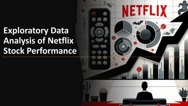 Exploratory Data Analysis of Netflix Stock Performance | PPTX | Stocks ...
