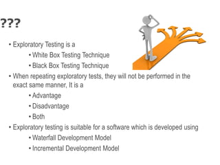 Exploratory testing | PPTX | Computer Software and Applications | Computing