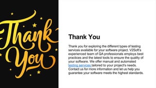 IT testing services - Types of Testing Service | V2Softs.pptx