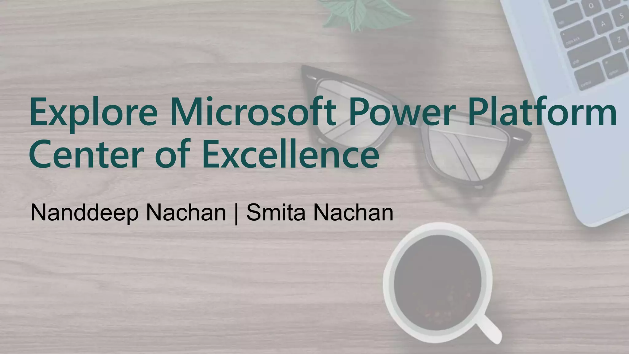 Explore Microsoft Power Platform Center of Excellence | PPTX