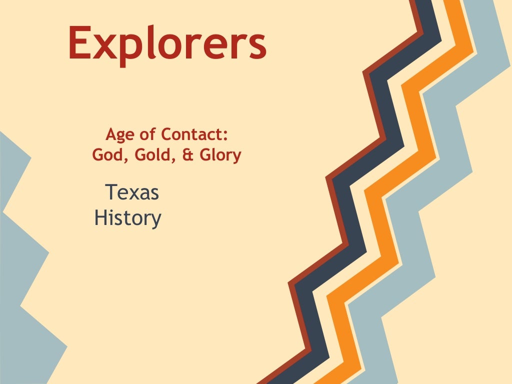 Age of contact- Early Exploration in Texas