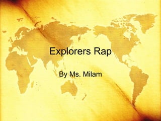 Explorers rap | PPT