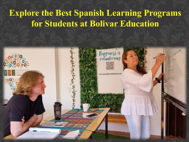 Explore the Best Spanish Learning Programs for Students at Bolivar ...