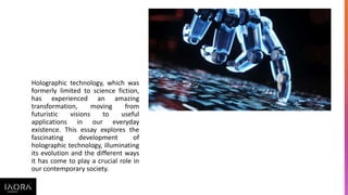 Explore the Evolution of Holographic Technologies | PPT