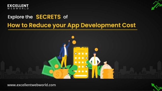 Explore the SECRETS of How to Reduce your App Development Cost | PPT