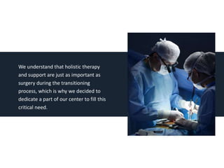 Explore Transgender Surgery Male To Female Options | PPT