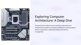 Exploring-Computer-Architecture-A-Deep-Dive.pptx