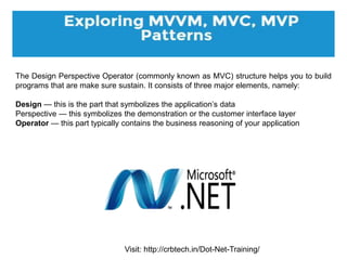 Exploring MVVM, MVC, MVP Patterns - CRB Tech | PPT