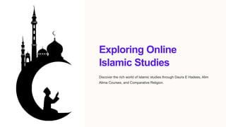 Exploring Online Islamic Education in ppt | PPTX